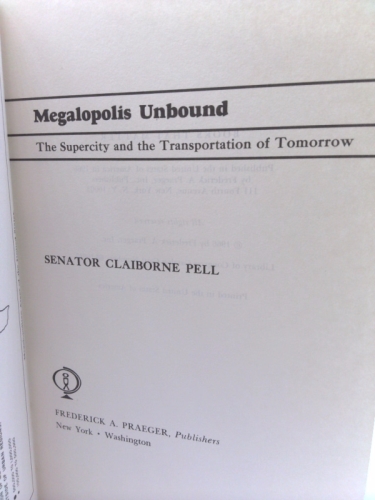 Megalopolis unbound;: The supercity and the transportation of tomorrow ...