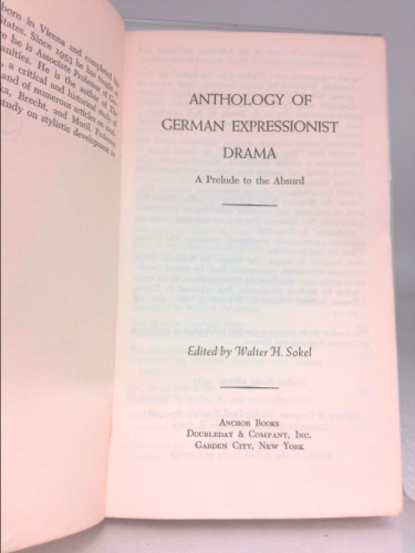 An Anthology of German Expressionist Drama, a Prelude to the Absurd ...