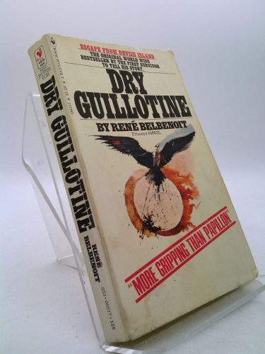Dry Guillotine: 15 Years Among the Living Dead by Belbenoit, Rene ...