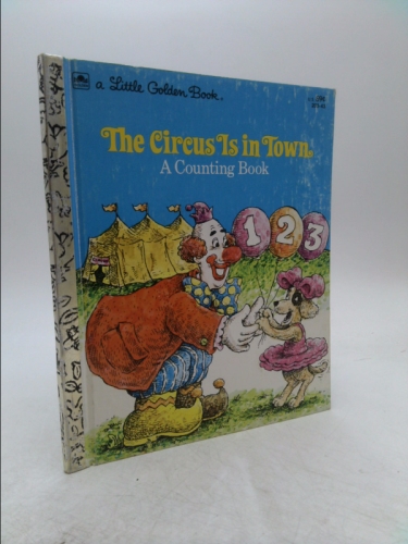 The Circus is in Town: A Counting Book (Little Golden Book) by David L ...