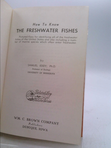 How to Know the Freshwater Fishes: Pictured-Keys for Identifying All of ...