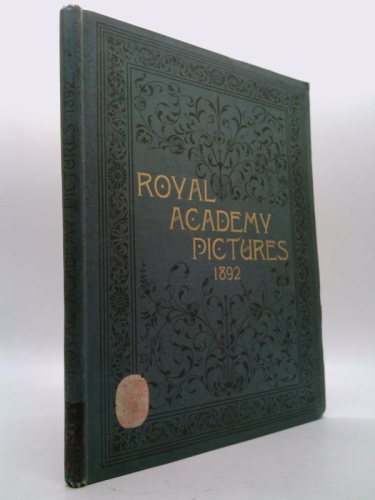 Royal Academy Pictures 1892 by Not Known: Good Hardcover ...
