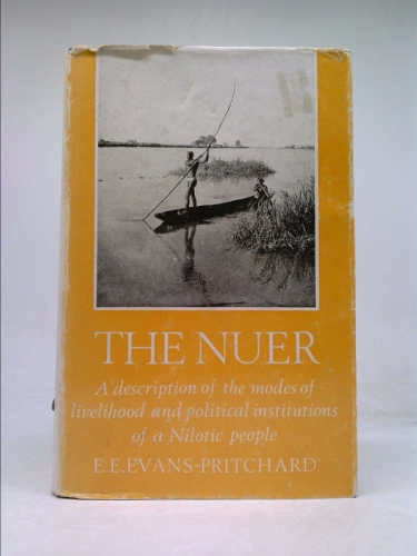 The Nuer, a Description of the Modes of Livelihood and Political ...