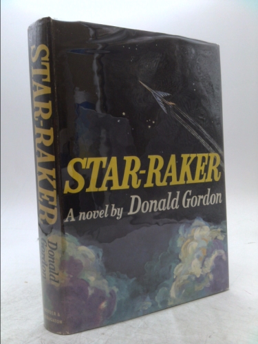STAR RAKER by Gordon, Donald (pen name used by Donald Gordon Payne ...