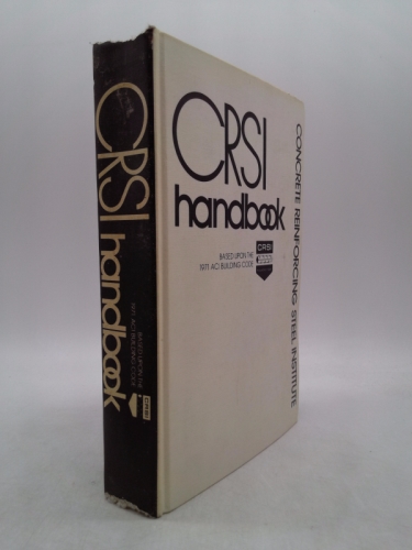 CRSI Handbook 1972 Based on 1971 ACI Building Code by CRSI: Good ...