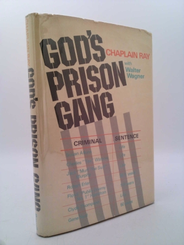 God's prison gang by Chaplain Ray; Walter Wagner: Good Hardcover signed ...