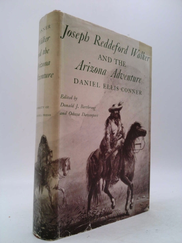 Joseph Reddeford Walker and the Arizona Adventure by Conner, Daniel ...