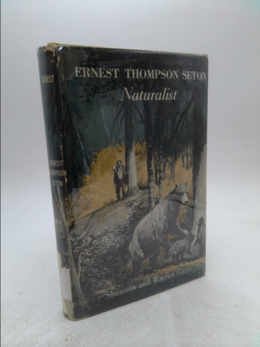 Ernest Thompson Seton, naturalist, by Garst, Shannon & Warren: Good ...