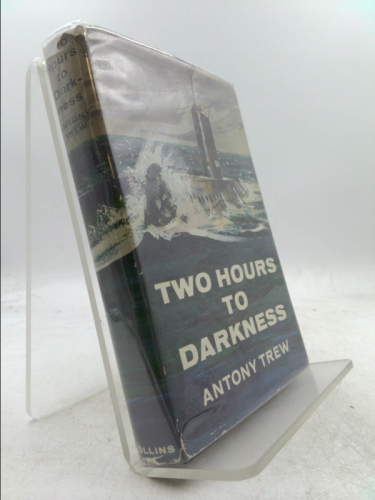 Two Hours to Darkness von Trew, Antony: Very Good Hardcover First ...