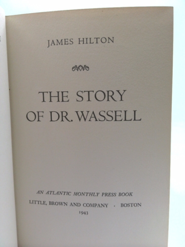 the Story of Dr. Wassell by James Hilton: Good Hardcover First Edition ...