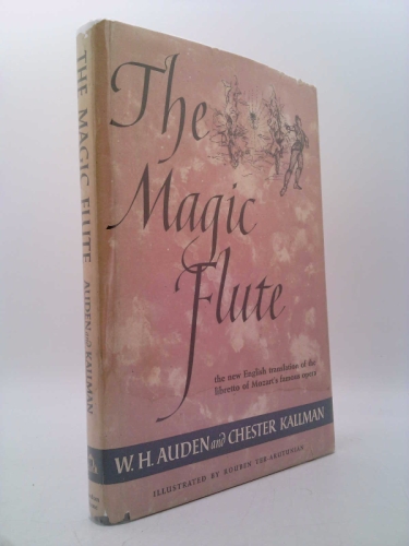The Magic Flute by W.H. Auden & Chester Kallman: Good Hardcover First ...