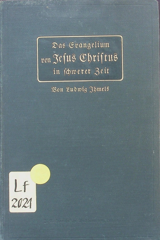 Das Evangelium von Jesus Christus in schwerer Zeit. 19 Predigten aus ...