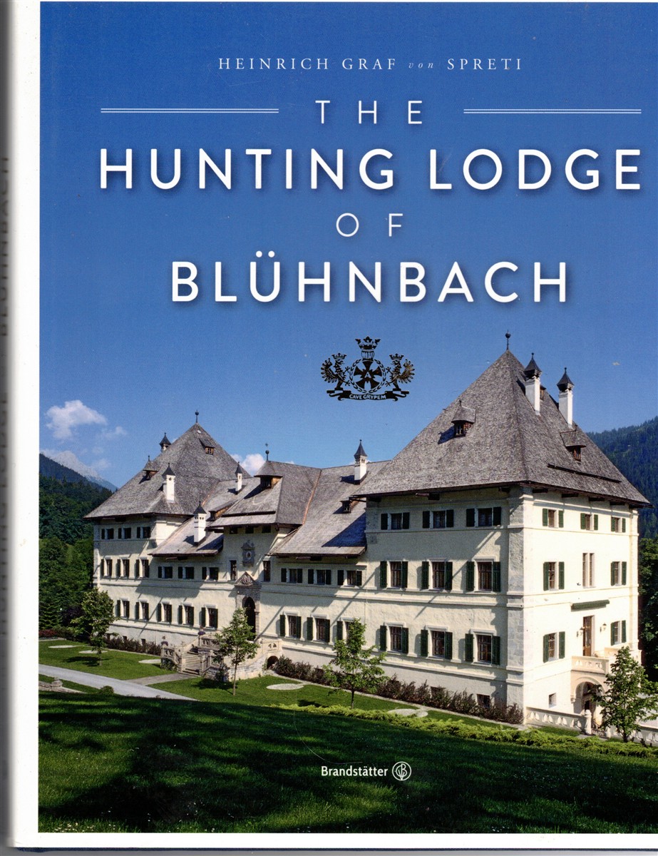 The Hunting Lodge Of Bluhnbach by Von Spreti, Heinrich Graf: Fine ...