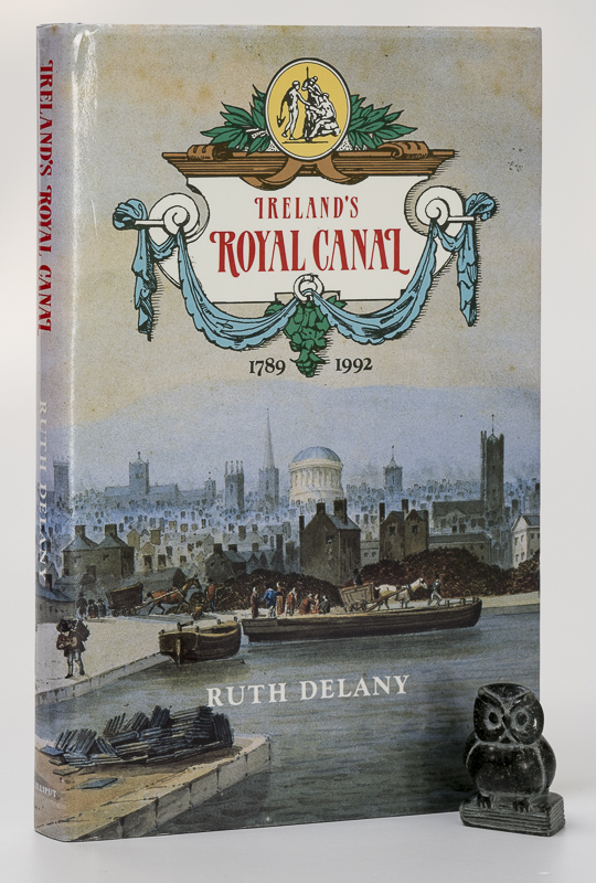 Ireland's Royal Canal 1789 - 1992 [Signed]. by Delany, Ruth.: (1992 ...
