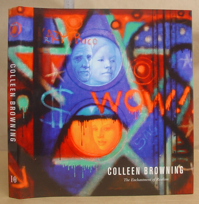 Colleen Browning - The Enchantment Of Realism by [ Browning, Colleen ...