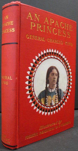 An Apache Princess, A Tale of the Indian Frontier by King, General ...