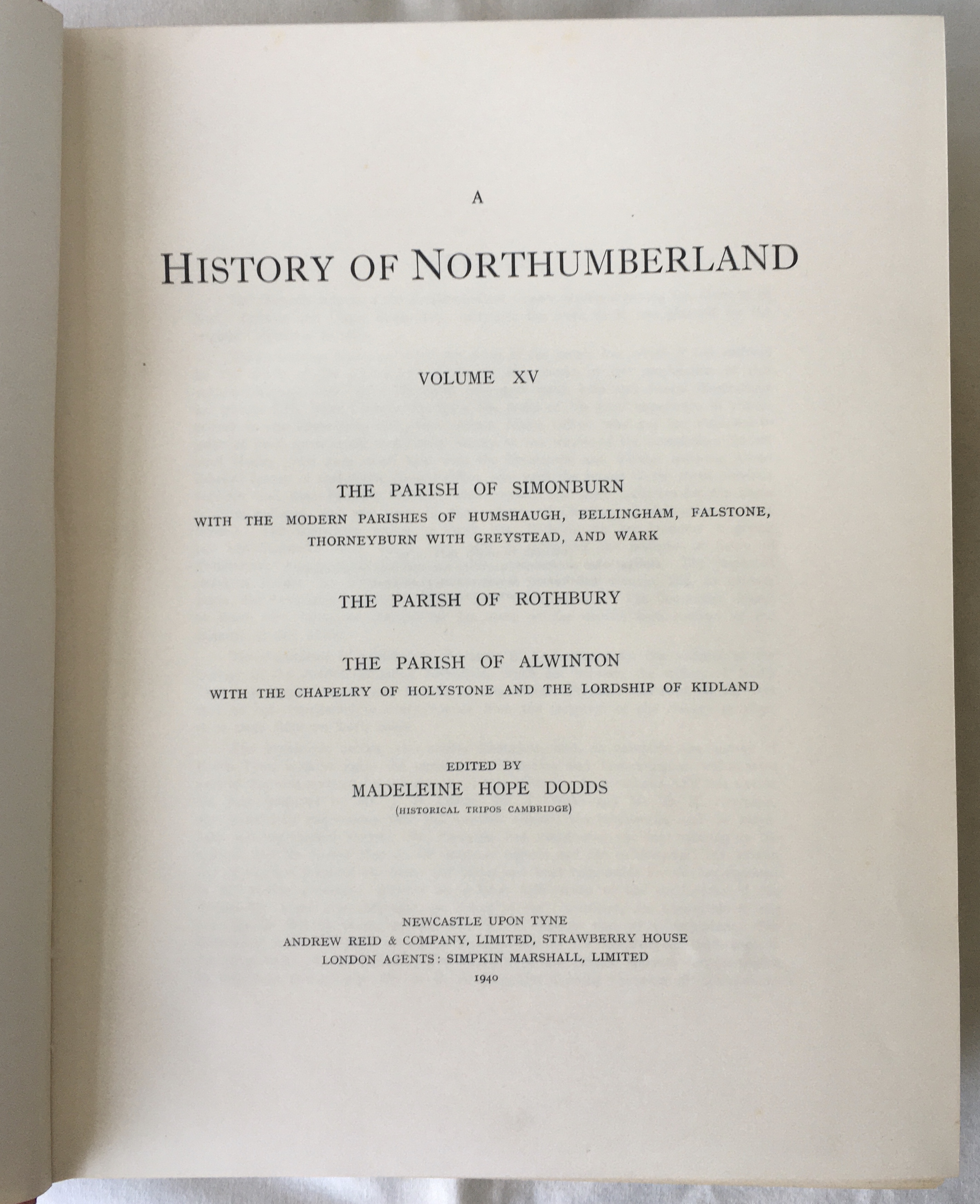 A History of Northumberland. Volume 15 Simonburn, Rothbury, Alwinton by ...