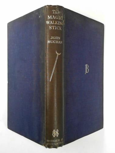 The magic walking-stick by BUCHAN, John: (1932) First Edition ...