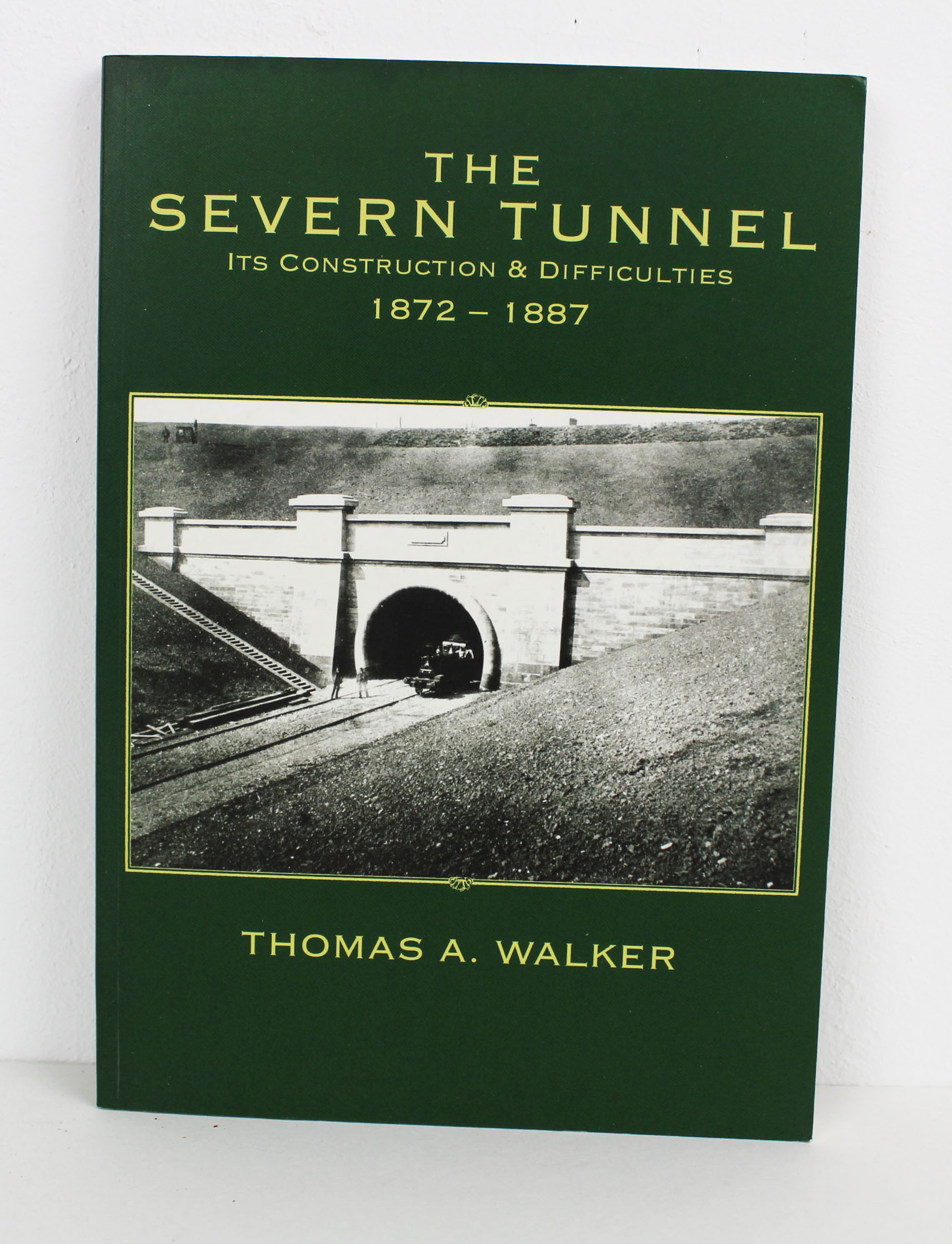 The Severn Tunnel by Walker, Thomas A: Very Good Paperback (2004 ...