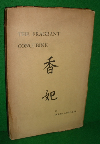 THE FRAGRANT CONCUBINE A Tragedy de BRYAN GUINNESS (2ND BARON MOYNE ...