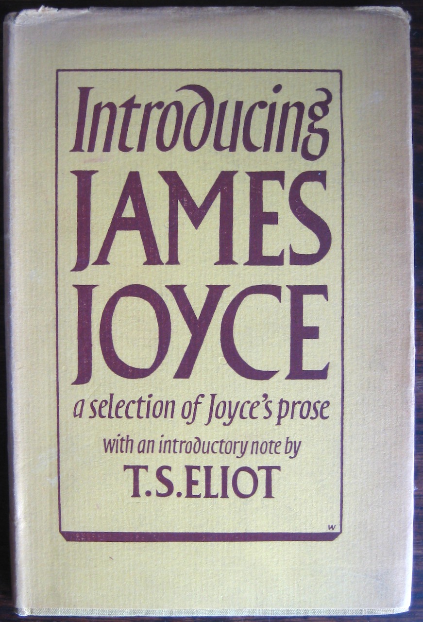 Introducing James Joyce: a selection of Joyce's prose by T.S. Eliot ...