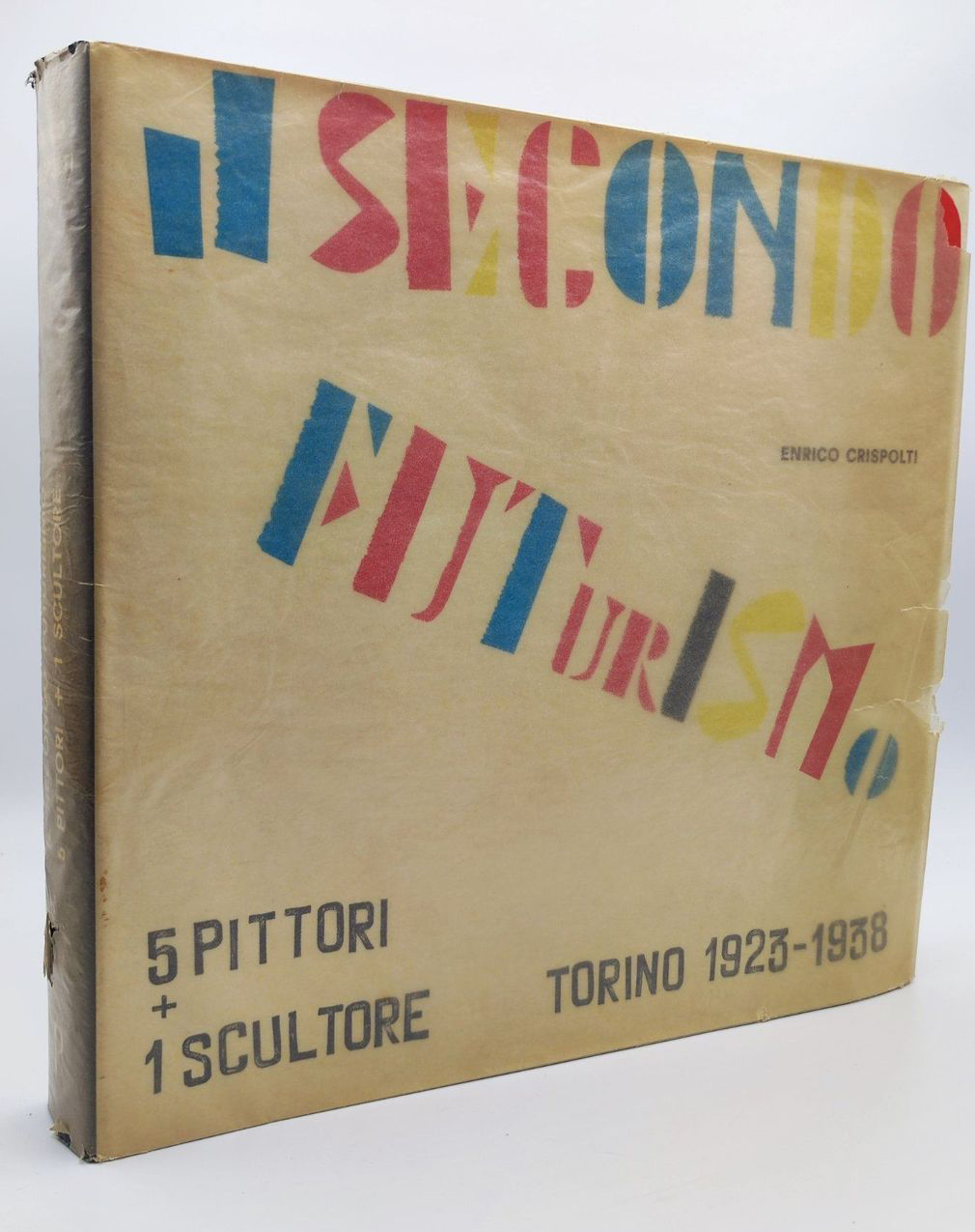 Il Secondo Futurismo. 5 pittori + 1 scultore. Torino 1923 - 1938. by ...