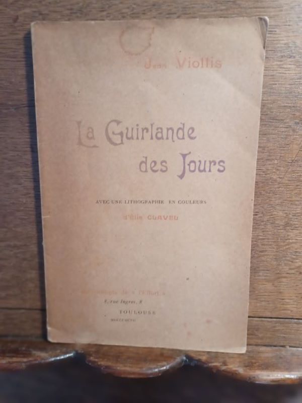 La guirlande des jours. von VIOLLIS Jean CLAVEL Elie. | Librairie L ...