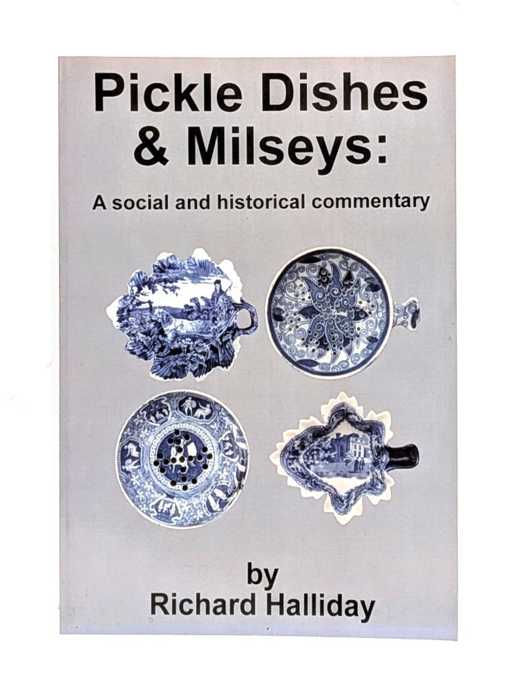 Pickle dishes & milseys : a social and historical commentary by ...