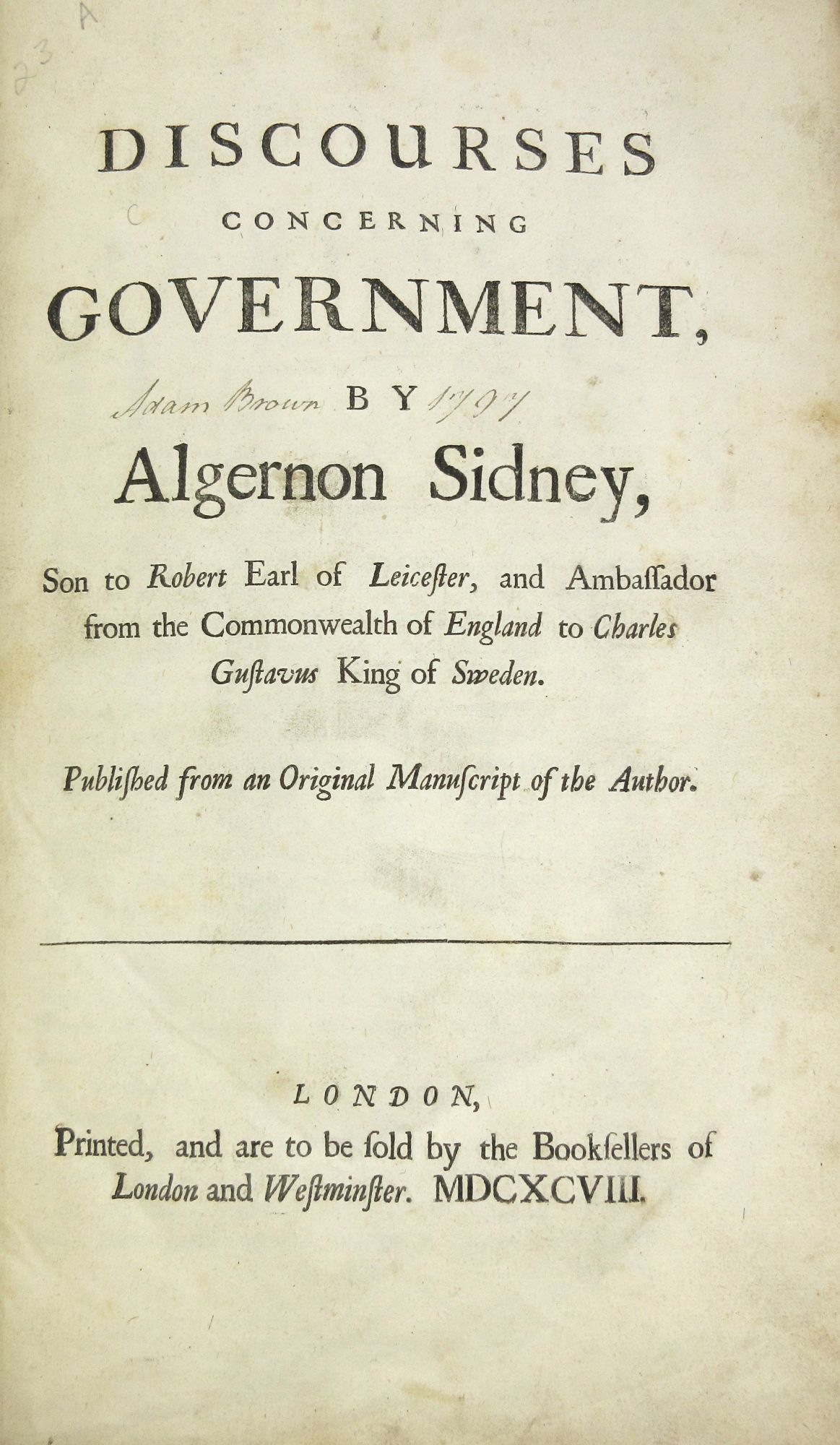Discourses Concerning Government; Published from the Original ...