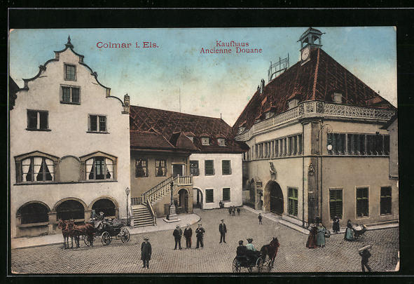 Carte postale Colmar i. Els., Kaufhaus Ancienne Douane: (1912 ...