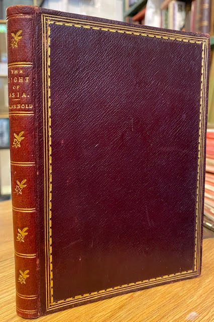 The Light of Asia or The Great Renunciation (Mahabhinishkramana) Being ...