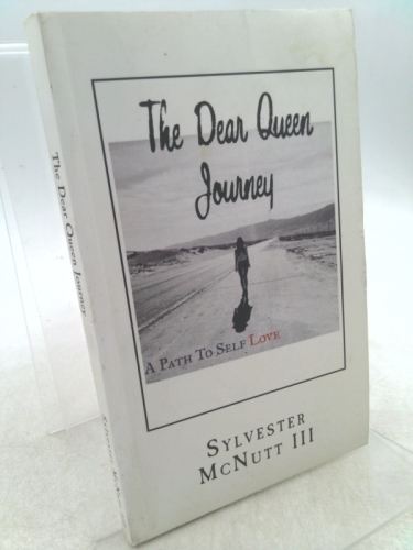 The Dear Queen Journey: A Path To Self-Love by McNutt III, Sylvester ...