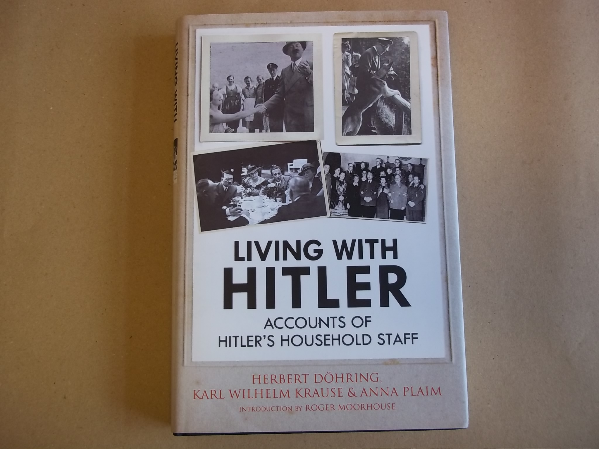 Living with Hitler: Accounts of Hitler?s Household Staff by Wilhelm ...