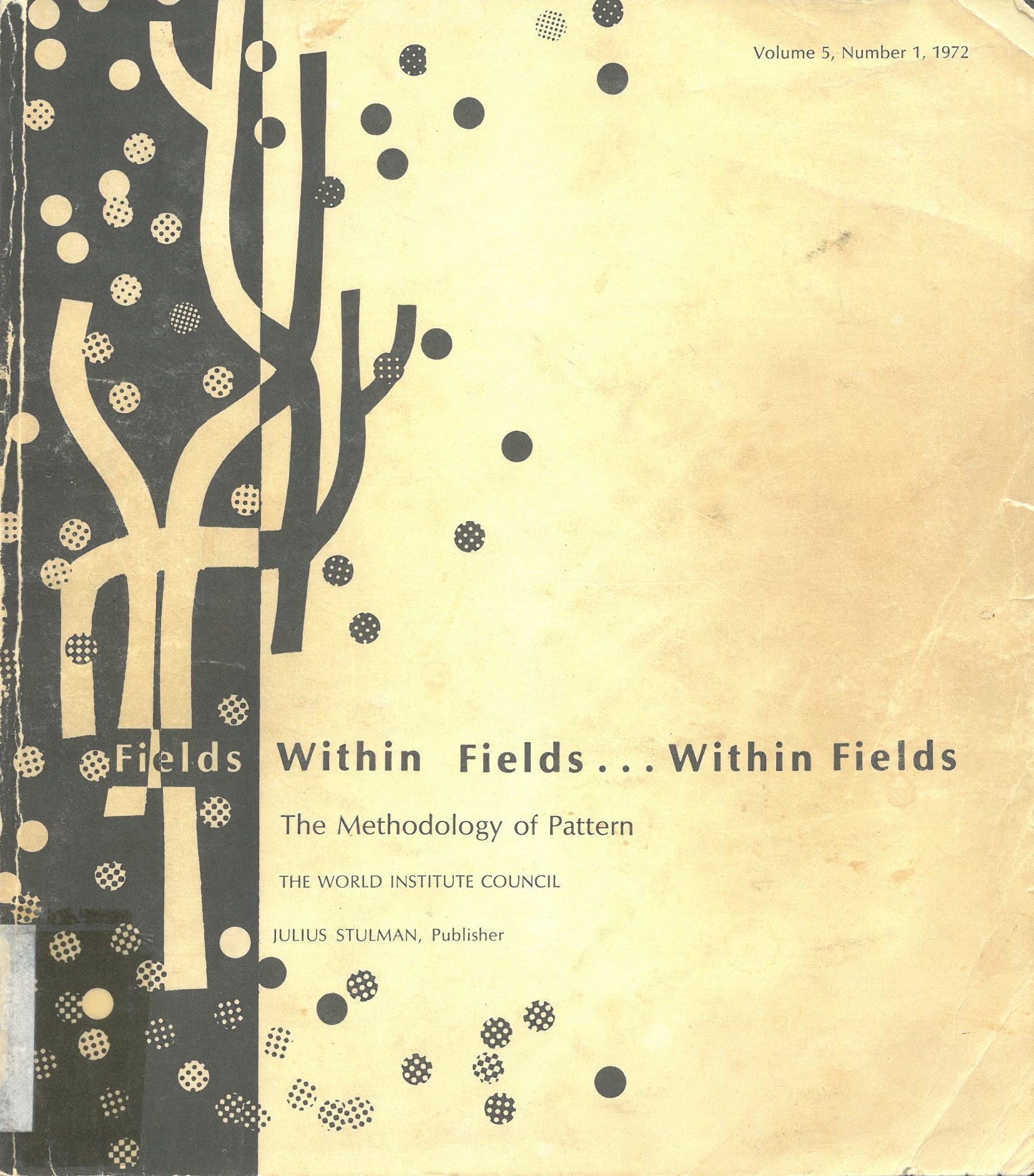 Fields Within Fields.Within Fields: The Methodology of Pattern, Vol. 5 ... Fields Within Fields.Within Fields: The Methodology of Pattern, Vol. 5 ...