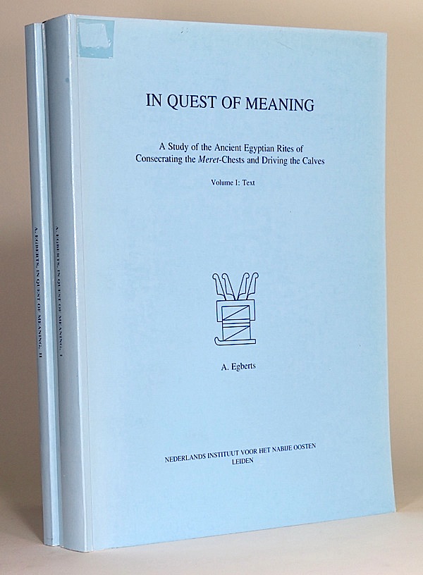 In Quest of Meaning: A Study of the Ancient Egyptian Rites of ...