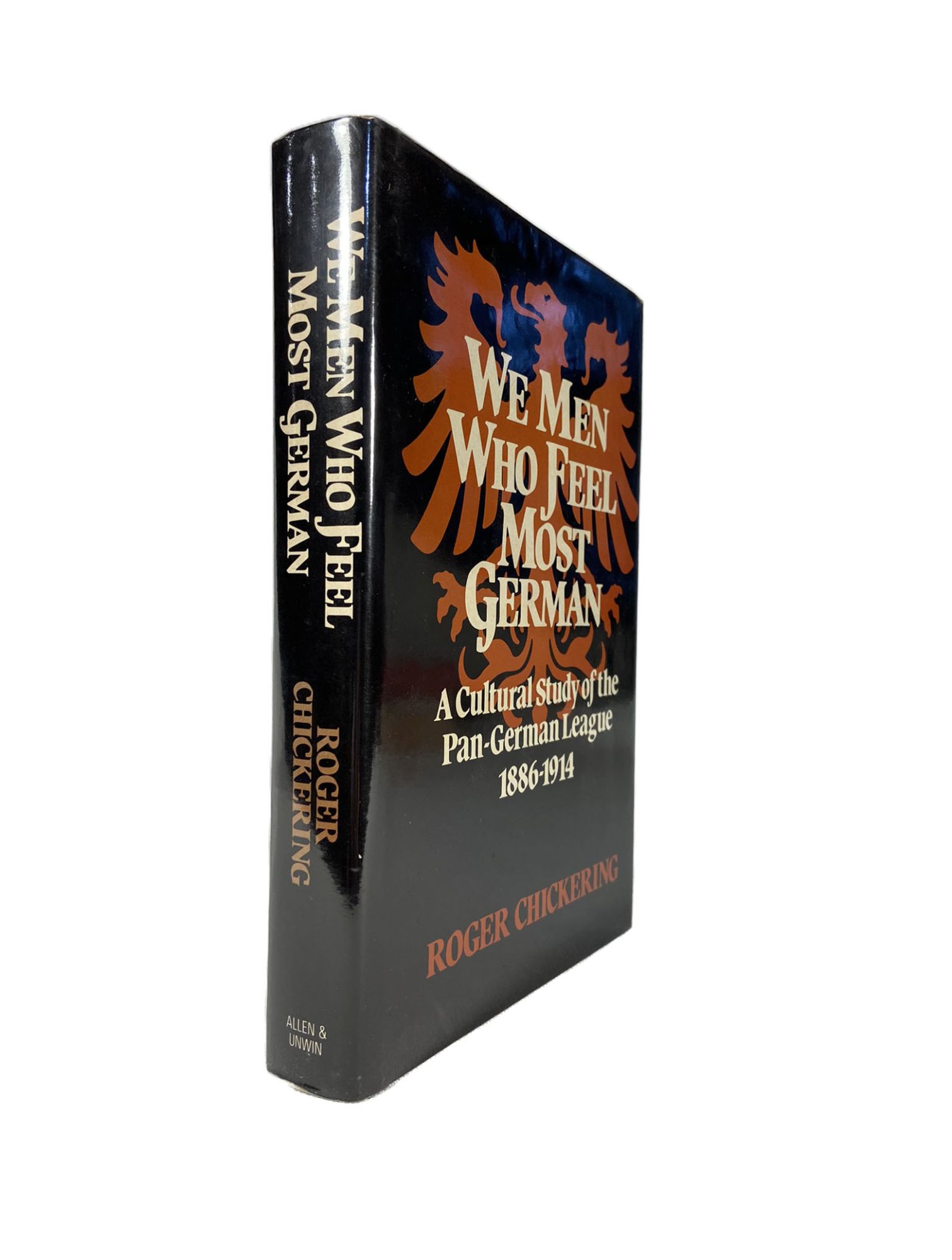 We Men Who Feel Most German by CHICKERING, Roger: Good (1984) First Edition. | Archives Fine ...