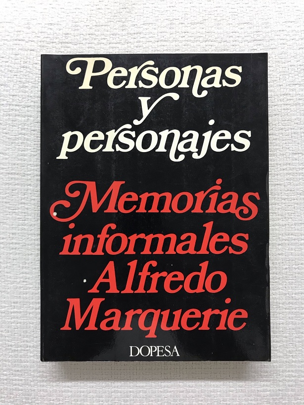 Personas y personajes. Memorias informales by Alfredo Marquerie: Bien ...