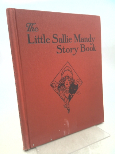 The Little Sallie Mandy Story Book by Helen R. Van Derveer: Good ...