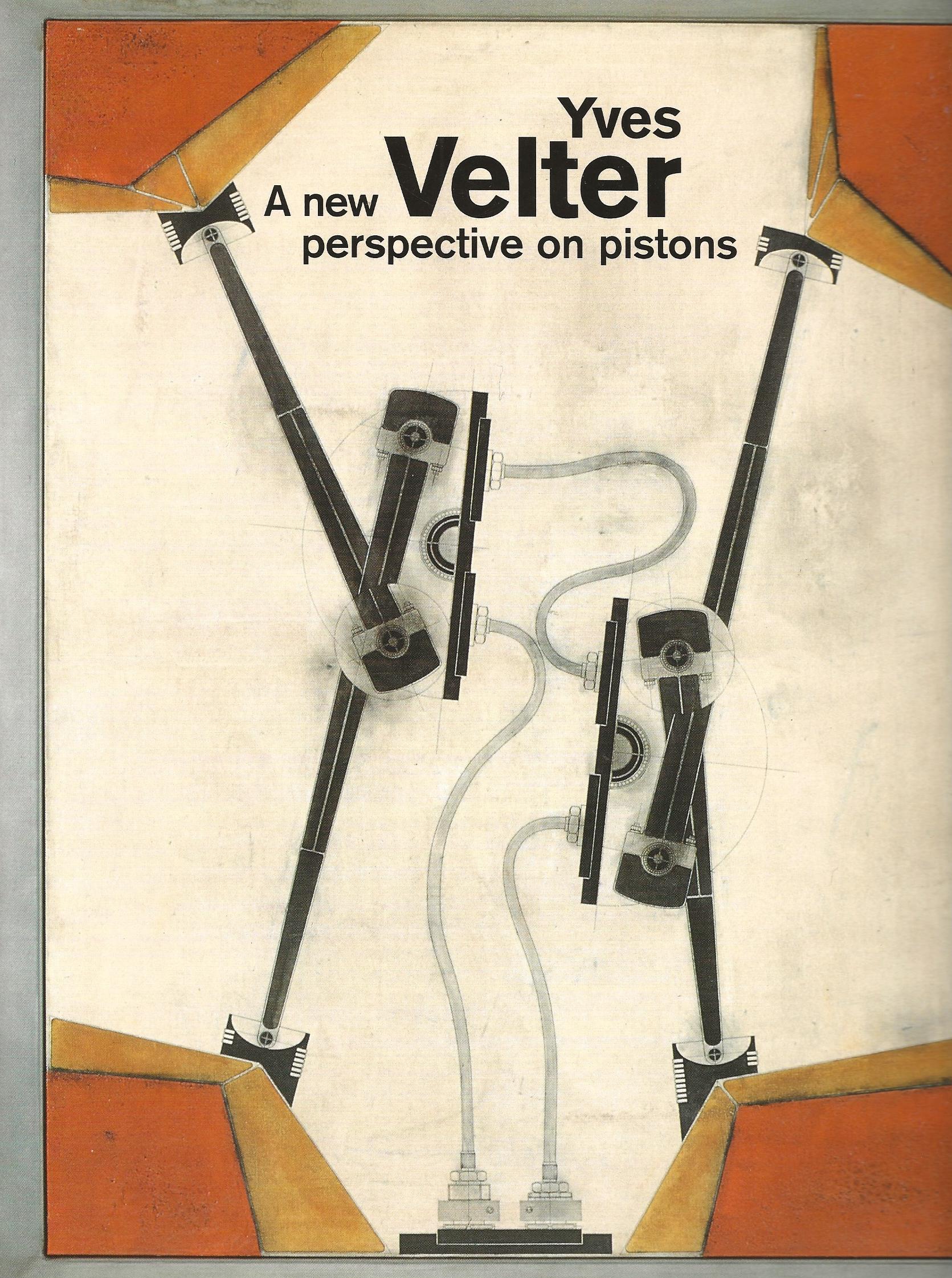 Yves Velter : A new perspective on pistons (Signed) by Velter, Yves ...
