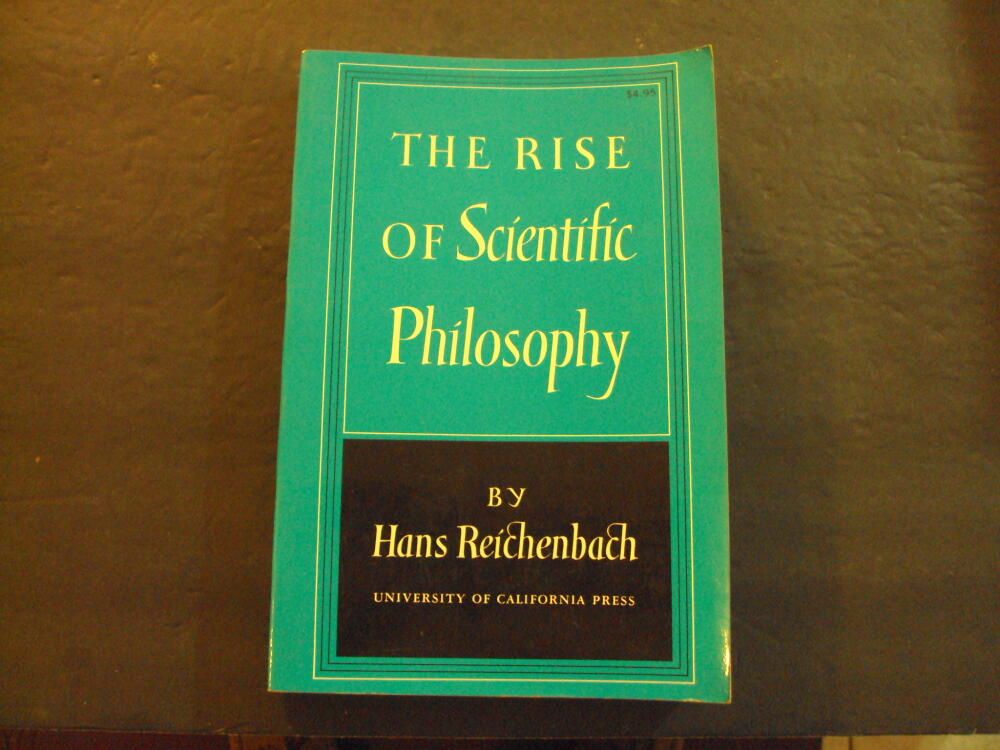 The Rise Of Scientific Philosophy sc Hans Reichenback 1951 1st Print ...