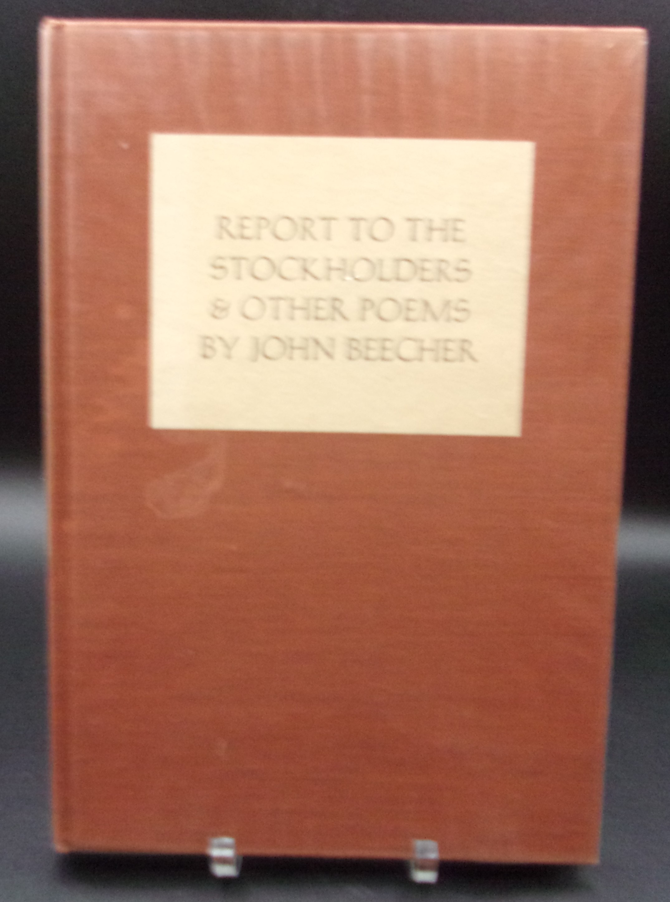 REPORT TO THE STOCKHOLDERS & OTHER POEMS 1932-1962 by Beecher, John ...