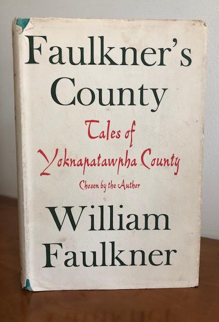 FAULKNER'S COUNTY: TALES OF YOKNAPATAWPHA COUNTY by FAULKNER, WILLIAM: Very Good Hardcover 1st ...