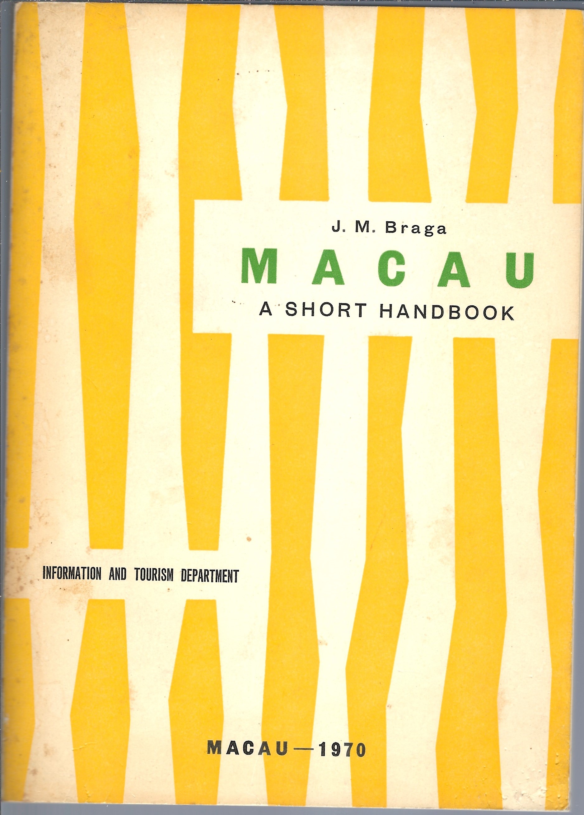 Macau A Short Handbook ( 1970 ) de Braga, Jose Maria | WHITE EAGLE ...