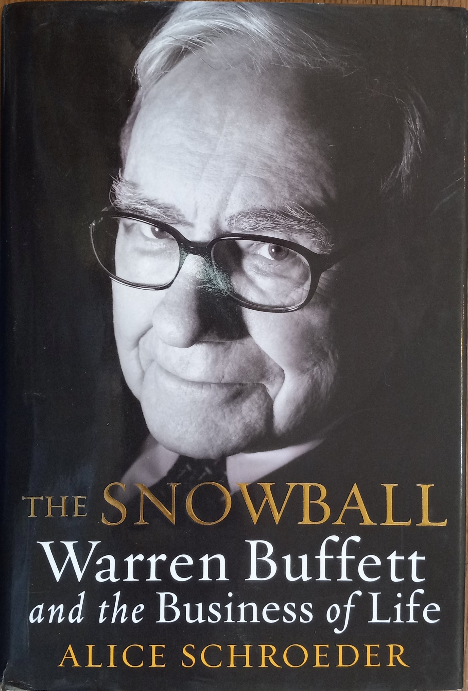 The Snowball : Warren Buffett and the Business of Life by Schroeder ...