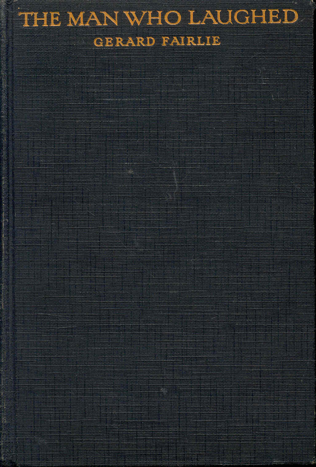 The Man Who Laughed by Gerard Fairlie: Good Hardcover (1928) First ...