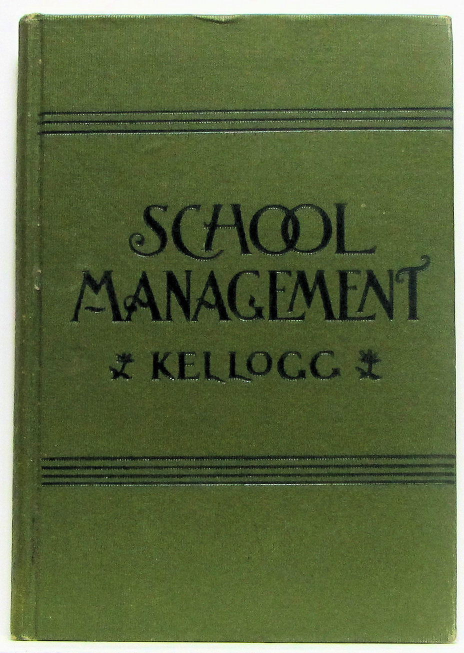 SCHOOL MANAGEMENT A PRACTICAL GUIDE FOR THE TEACHER IN THE SCHOOL-ROOM (The Reading Circle ...