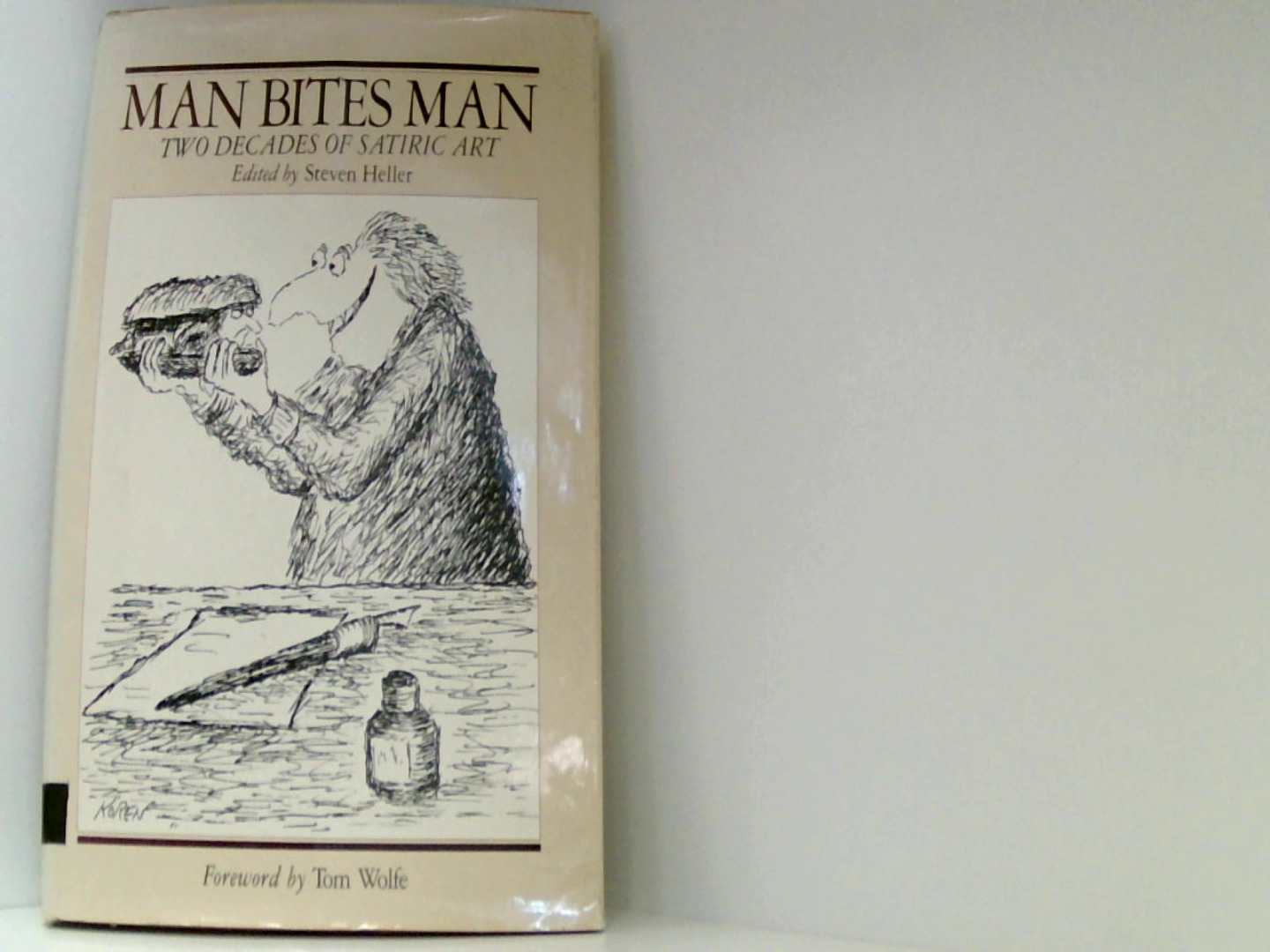 Man Bites Man (Two Decades of Satiric Art) by Heller Steven (Ed). R. O ...