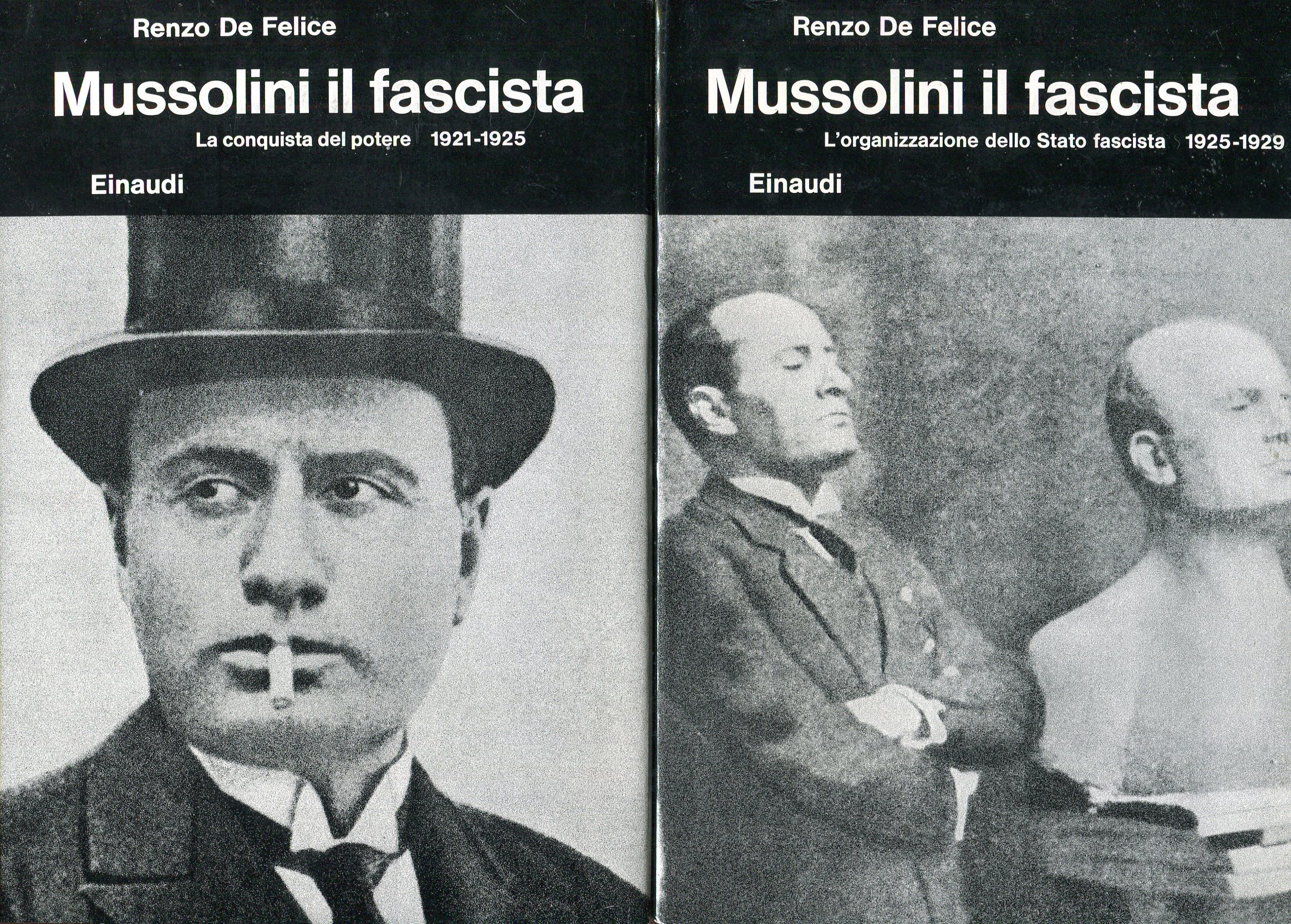 Mussolini il fascista. I. La conquista del potere 1921-1925. II. L ...