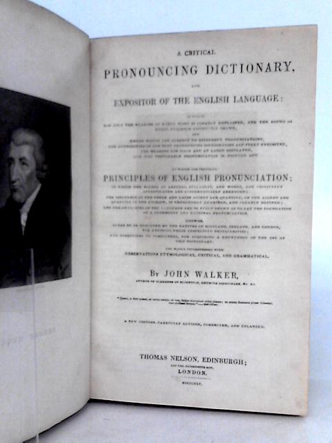 A Critical Pronouncing Dictionary, and Expositor of the English ...