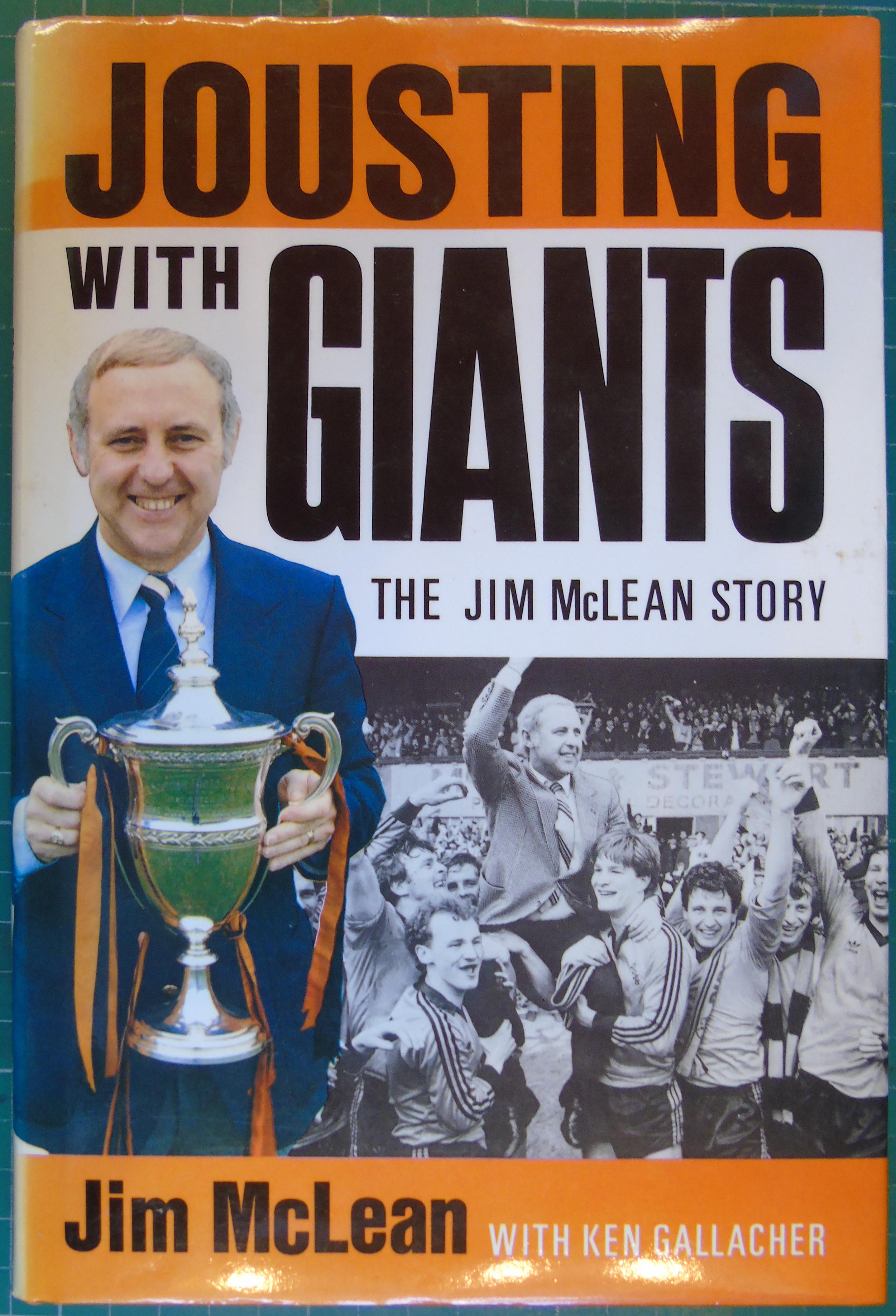 Jousting With Giants: The Jim McLean Story by Jim McLean with Ken ...